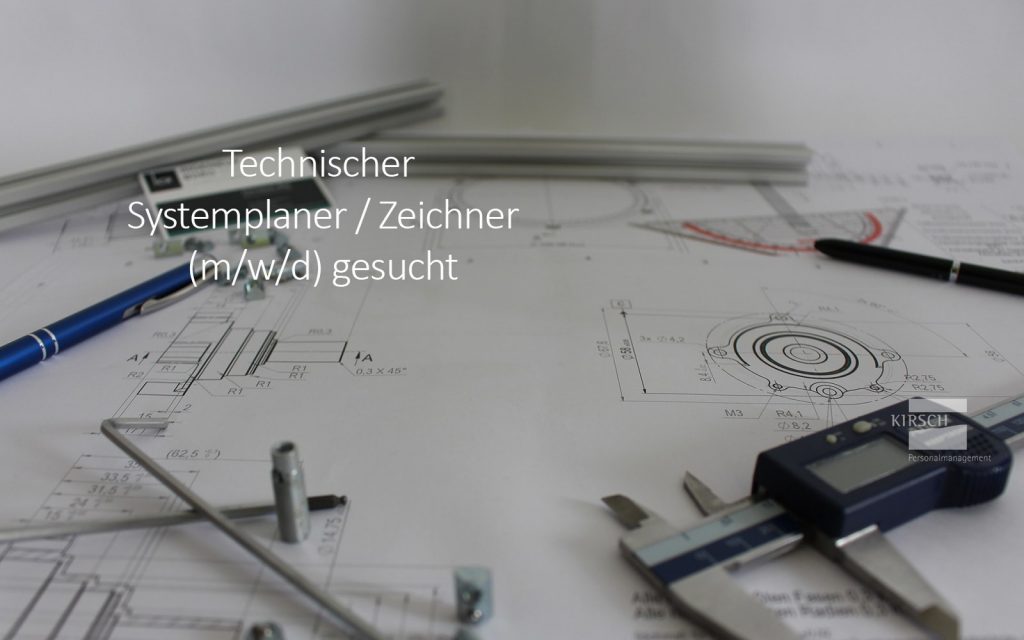 Technischer Systemplaner-Zeichner – Kirsch Personalmanagement | Kirsch ...